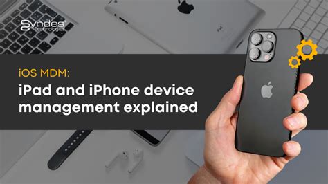 Ios Mdm Ipad And Iphone Device Management Explained Article Hsbc Business Go