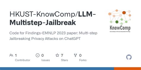 github hkust knowcomp llm multistep jailbreak code for findings