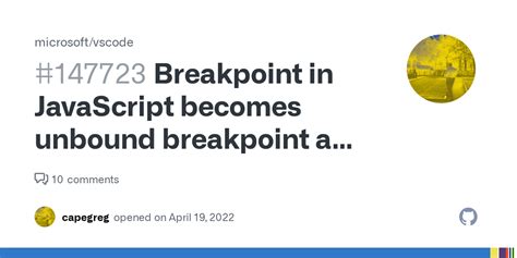 Breakpoint In Javascript Becomes Unbound Breakpoint At Runtime · Issue 147723 · Microsoft
