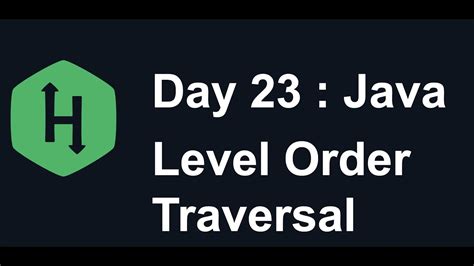 Day 23 Bst Level Order Traversal Hacker Rank Java 30 Days Of Code Youtube