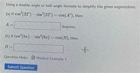 solved using a double angle or half angle formula to simplify the
