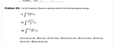 Solved Problem 6 Use The Comparison Theorem To Determine