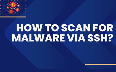 How To Scan For Malware Via SSH WP Mechanics