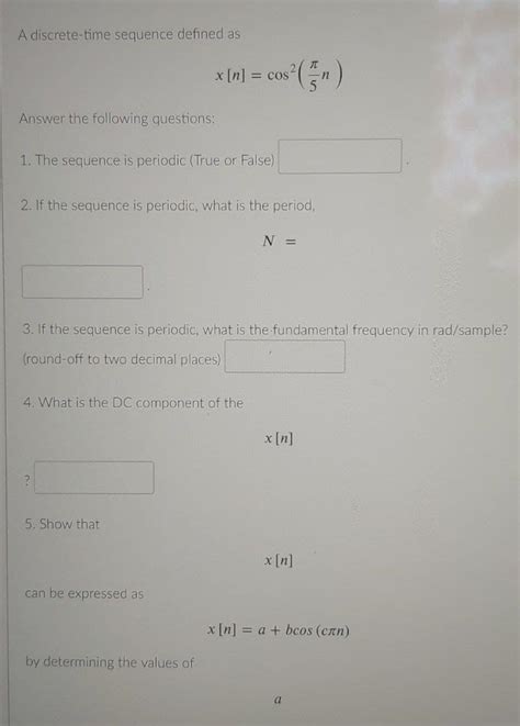 solved a discrete time sequence defined as x [n] cos tt п