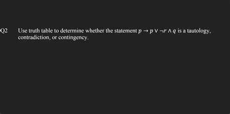 solved q2 use truth table to determine whether the statement pto pvee