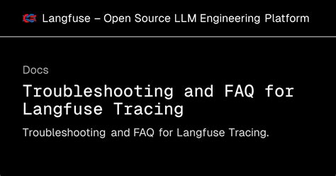 Troubleshooting and FAQ for Langfuse Tracing - Langfuse