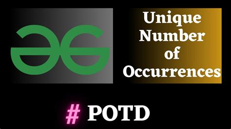15 Potd Gfg Unique Number Of Occurrences Solution Puneet Kumar