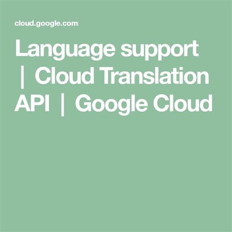 Language Support Cloud Translation API Google Cloud Language Translation Teaching English