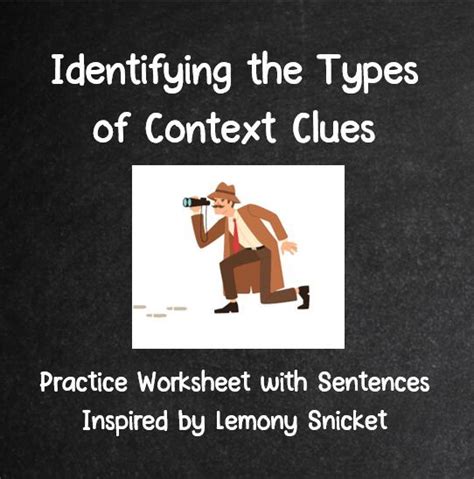 Identifying The Types Of Context Clues With Sentences Inspired By Lemony Snicket Context Clues Identifying The Types Of Context Clues With Sentences Inspired By Lemony Snicket Context Clues