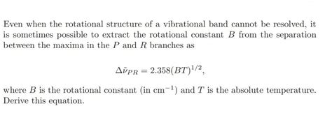 Solved Even When The Rotational Structure Of A Vibrational