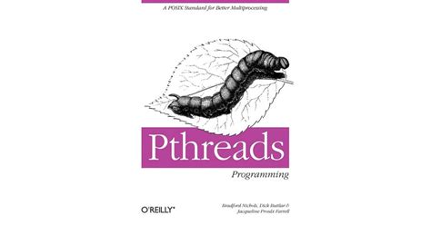 Pthreads Programming A Posix Standard For Better Multiprocessing By