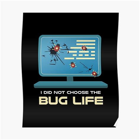 Programmer And Coder T I Did Not Choose The Bug Life Premium Matte