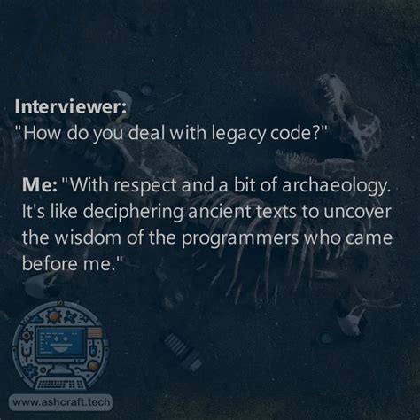 Leo Ashcraft On Linkedin 🏺 Code Archaeology Unearthing Wisdom In Legacy Systems 🏺 Dealing With