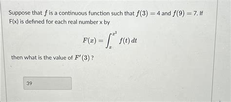 solved suppose that f ﻿is a continuous function such that