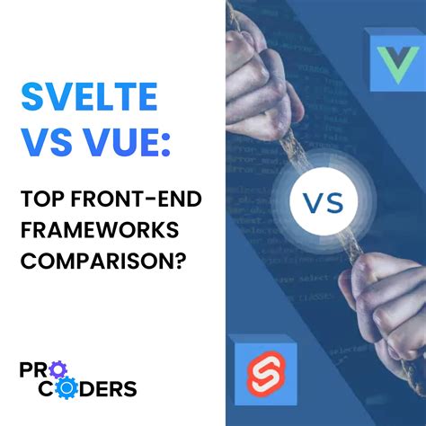 ProСoders Svelte Vs Vue Top Front End Frameworks