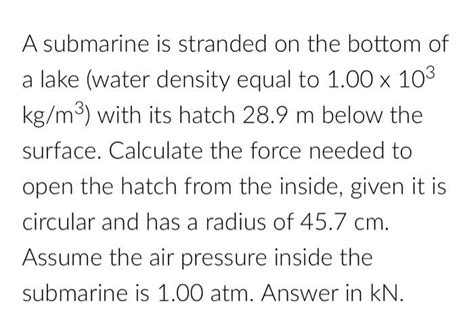 Solved A Submarine Is Stranded On The Bottom Of A Lake