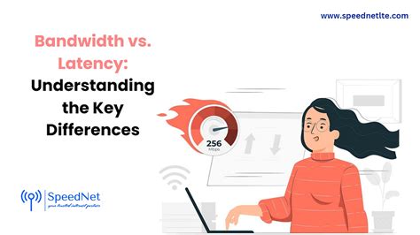 Bandwidth Vs Latency Understanding The Key Differences