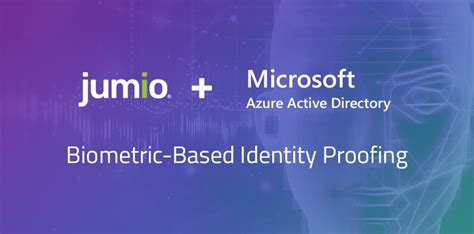Biometric Identity Proofing For Microsoft Azure Jumio