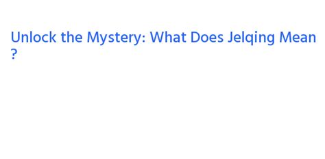 Unlock The Mystery What Does Jelqing Mean B9 Energy