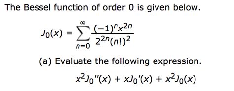Solved The Bessel Function Of Order Is Given Below OO Chegg