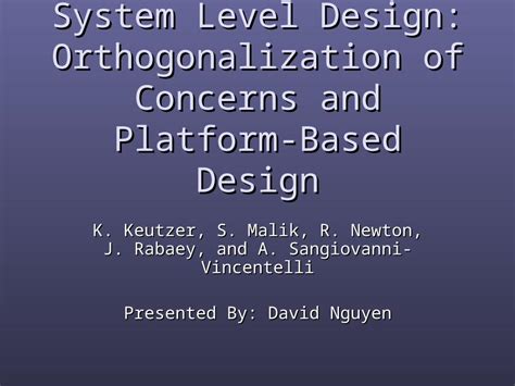 ppt system level design orthogonalization of concerns and platform