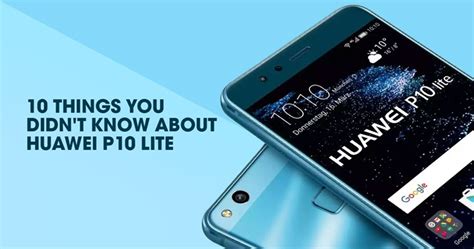 Things You Didn T Know About Huawei P Lite TechNave