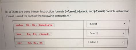 Solved 1f1 There Are Three Integer Instruction Formats