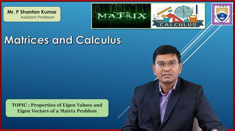 Properties Of Eigen Values And Eigen Vectors Of A Matrix Problem By Mr