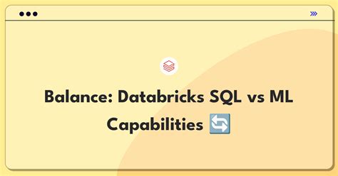 Databricks SQL vs ML Prioritization | Product Trade-off - NextSprints