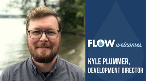 Flow Welcomes Kyle Plummer As Its New Development Director Flow Water Advocates