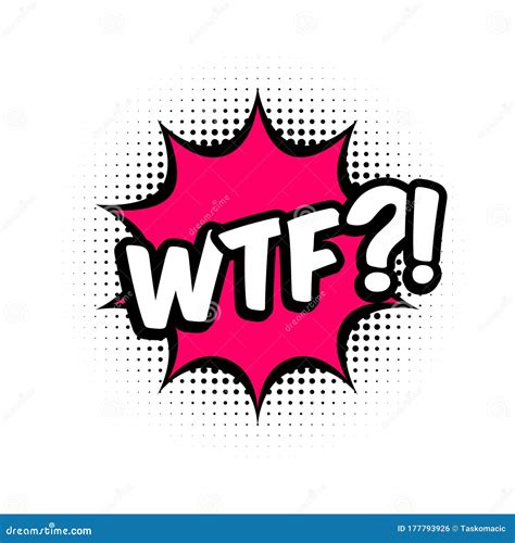 WTF Comic Style Message in Red Speech Bubble. Pop Art Balloon on Halftone Background. Stock ...