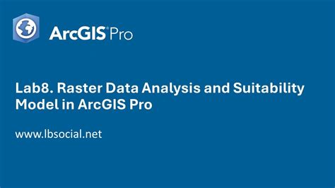 Lab8 Raster Data Analysis And Suitability Model In Arcgis Pro Youtube