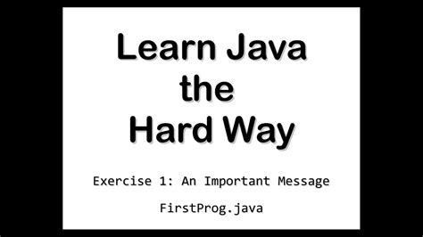 01 absolute basics learn java the hard way youtube