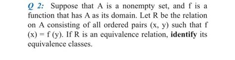 Solved Q 2 Suppose That A Is A Nonempty Set And F Is A