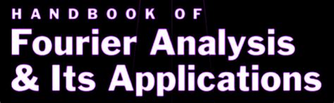 Handbook Of Fourier Analysis