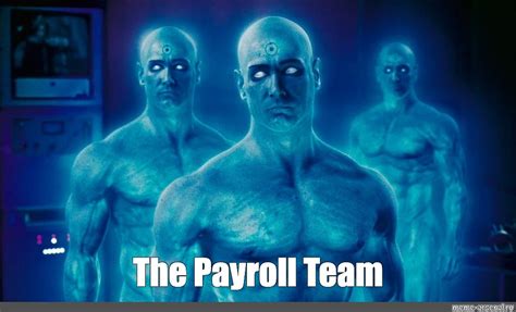 Meme The Payroll Team All Templates Meme