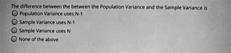 The Difference Between The Between The Population Variance And The