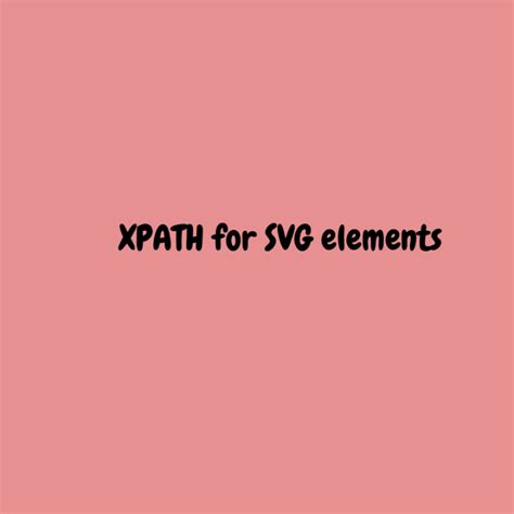 Designing Xpath For Svg Elements