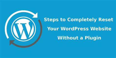 Steps To Completely Reset Your WordPress Website Without A Plugin Creative Design Blog