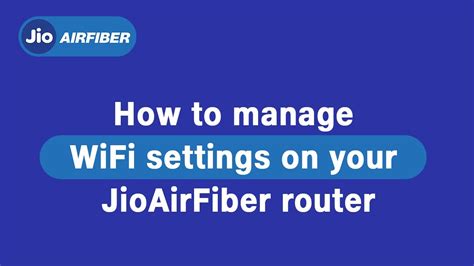 How To Manage Wi Fi Settings On Your JioAirFiber Router YouTube