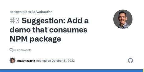 Suggestion Add A Demo That Consumes Npm Package Issue Passwordless Id Webauthn Github
