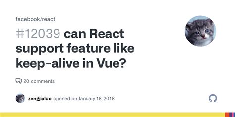 Can React Support Feature Like Keep Alive In Vue Issue 12039 Facebook React GitHub