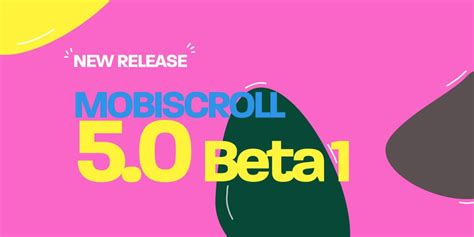 New Release 50 Beta 1 With Scheduler Component Mobiscroll Blog