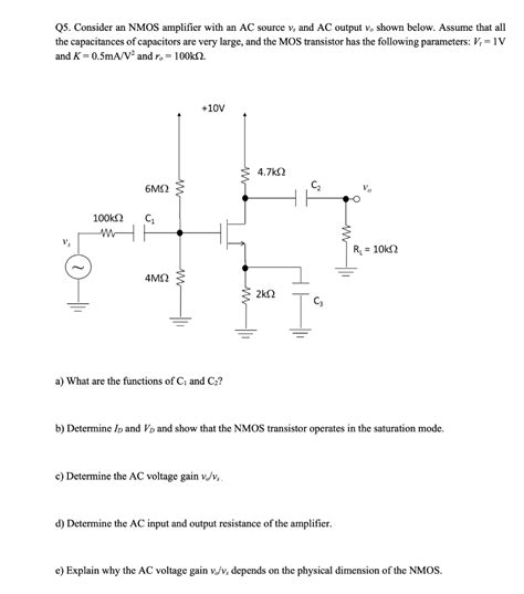Solved Q Consider An NMOS Amplifier With An AC Source V Chegg