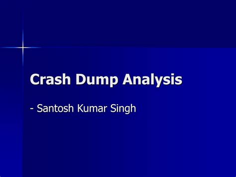 Ppt Crash Dump Analysis Powerpoint Presentation Free Download Id280611