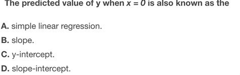 Solved The Predicted Value Of Y When X Is Also Known As Chegg