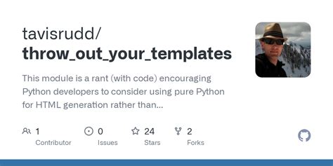 github tavisrudd throw out your templates this module is a rant