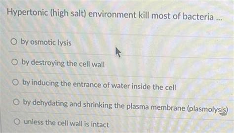 [answered] Hypertonic High Salt Environment Kill Most Of Bacteria Kunduz