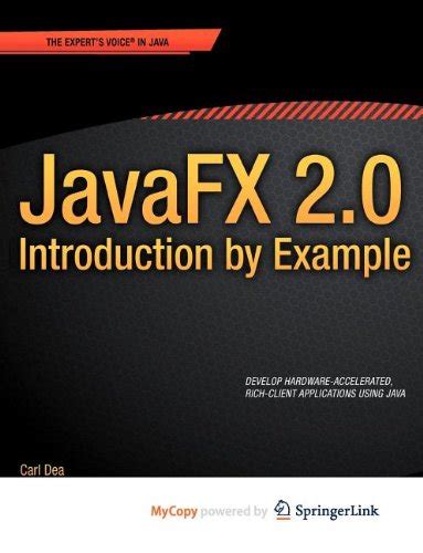 javafx 2 0 introduction by example carl dea 9781430242598 amazon