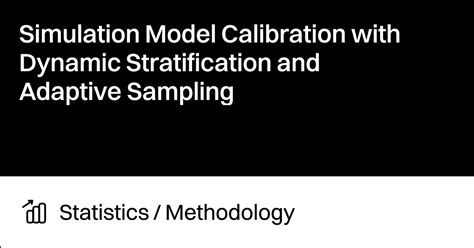 Simulation Model Calibration With Dynamic Stratification And Adaptive